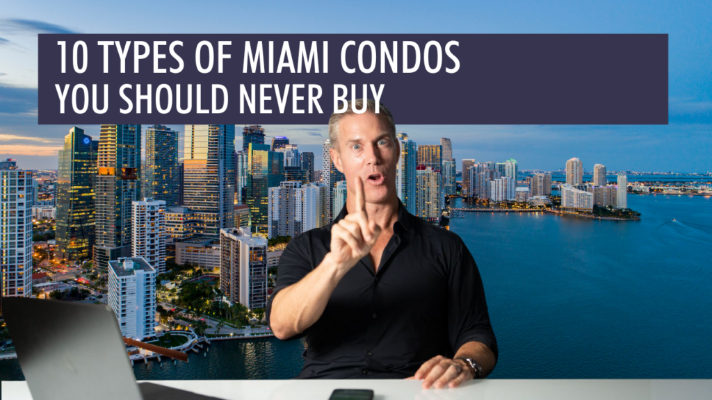 10 Types of Miami Condos You Should Never Buy David Siddons Group